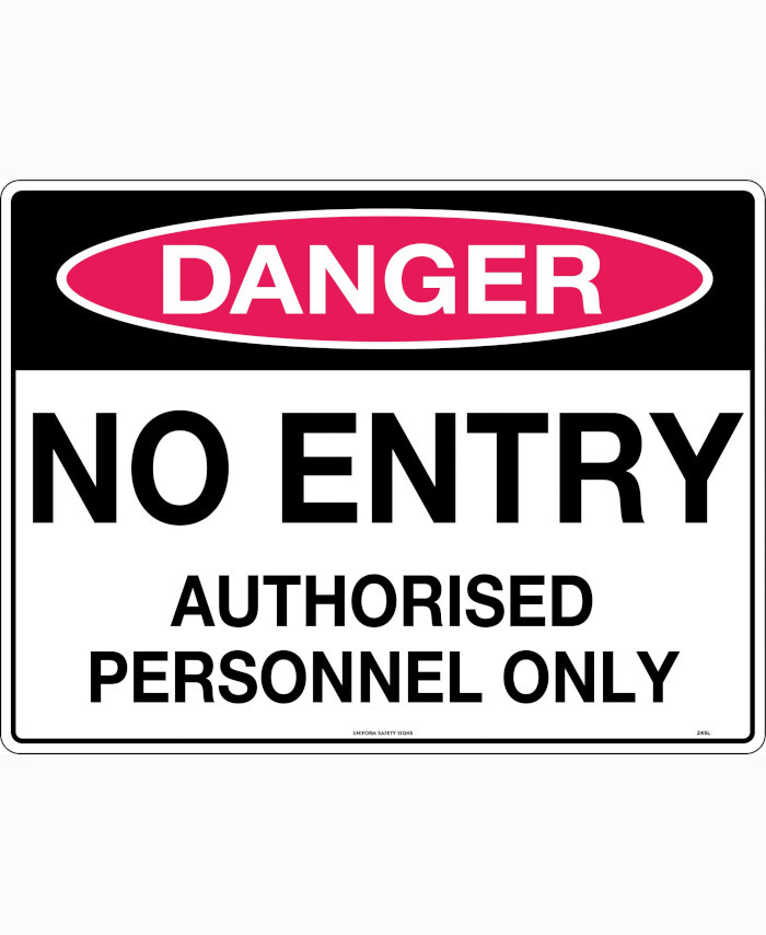 600x400mm - Poly - Danger No Entry Authorised Personnel Only - Uniform ...