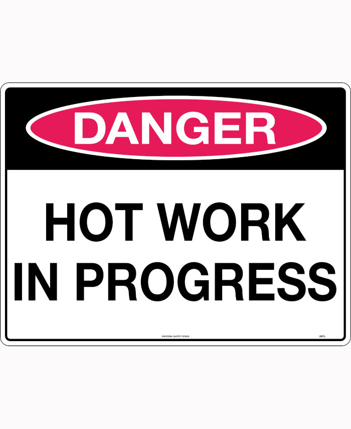 600x400mm - Corflute - Danger Hot Work in Progress - Uniform Safety Signs