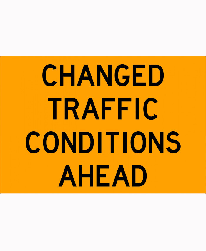 900x600mm - Metal - Class 1 Reflective - Changed Traffic Conditions ...